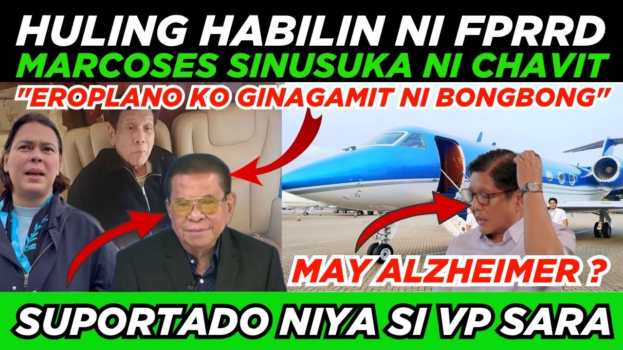 FPRRD HULING HABILIN? MANONG CHAVIT MAY PASABOG! SINUSUKA NA ANG MGA ...