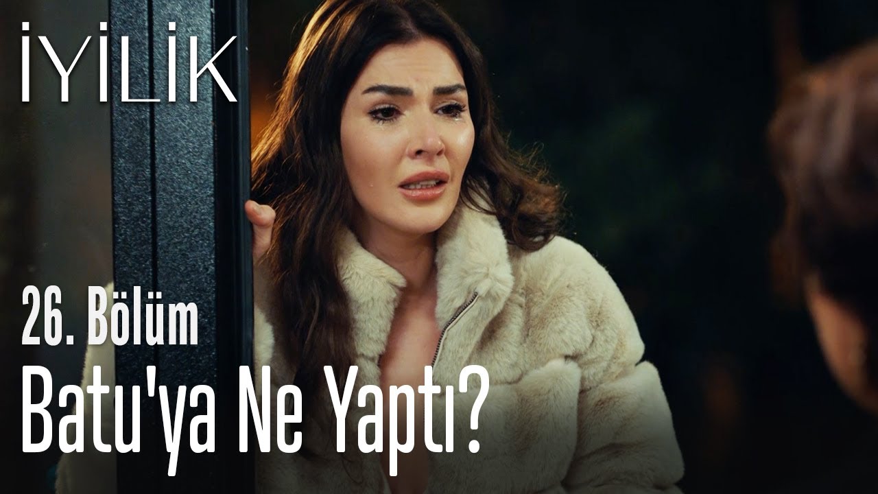 Handan, Batu'ya ne yaptı? - İyilik 26. Bölüm - YouTube