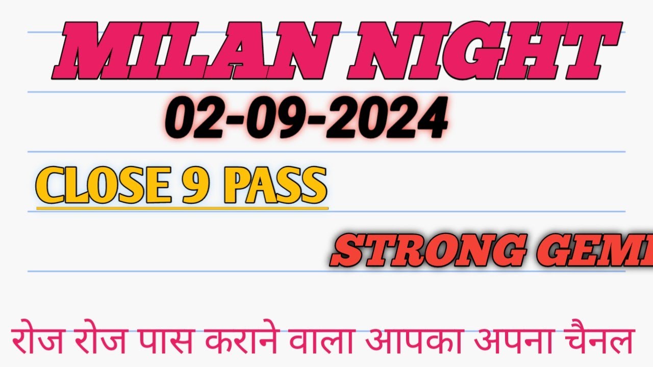 MILAN NIGHT TODAY | 02-08-2024 milan night today | milan night chart ...