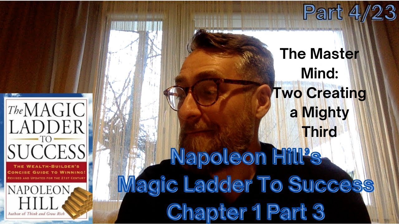 The Magic Ladder To Success, By Napoleon Hill Lesson 1, The Master Mind ...
