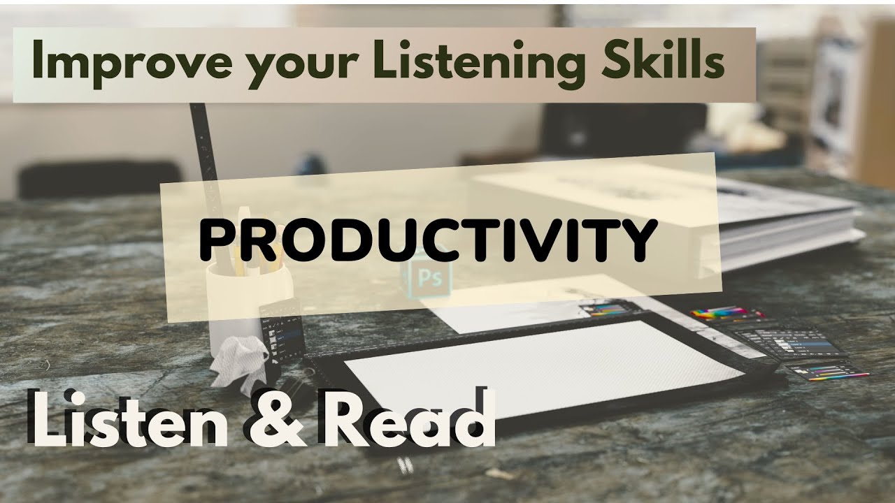 British English Listening Practice| Productivity| English Listening ...