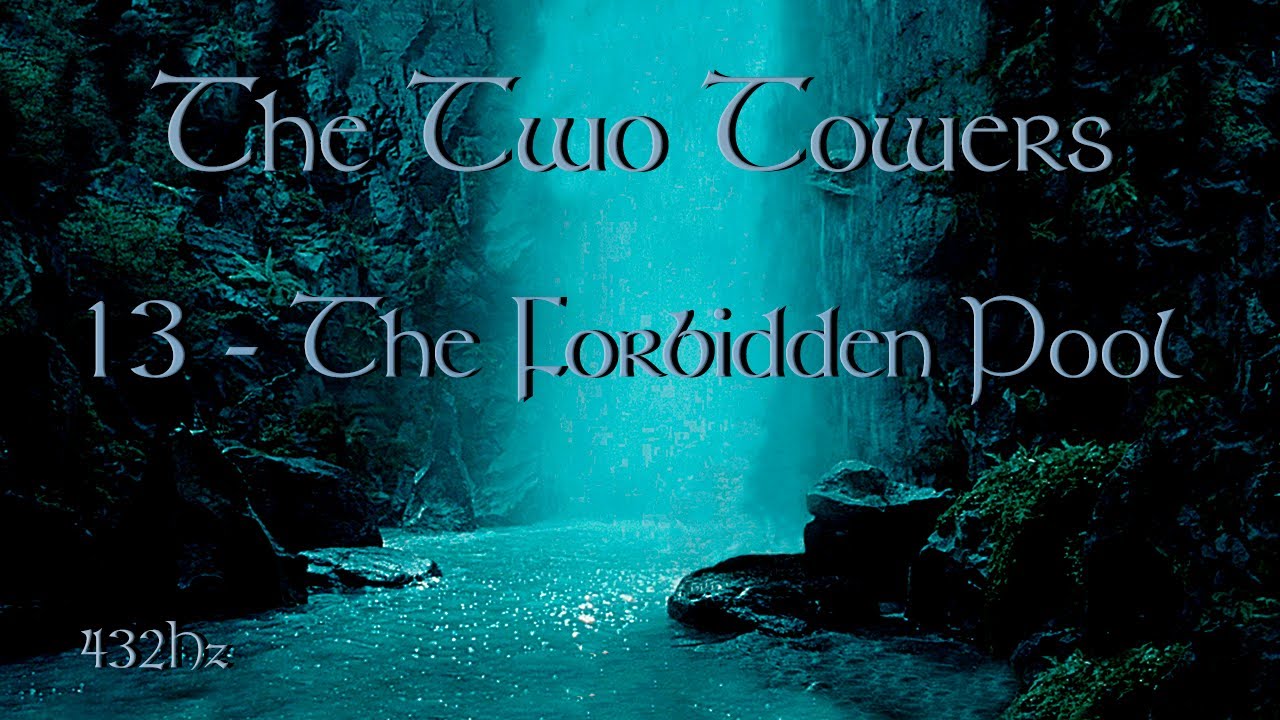 THE TWO TOWERS | Soundtrack 13 The Forbidden Pool | 432Hz - YouTube