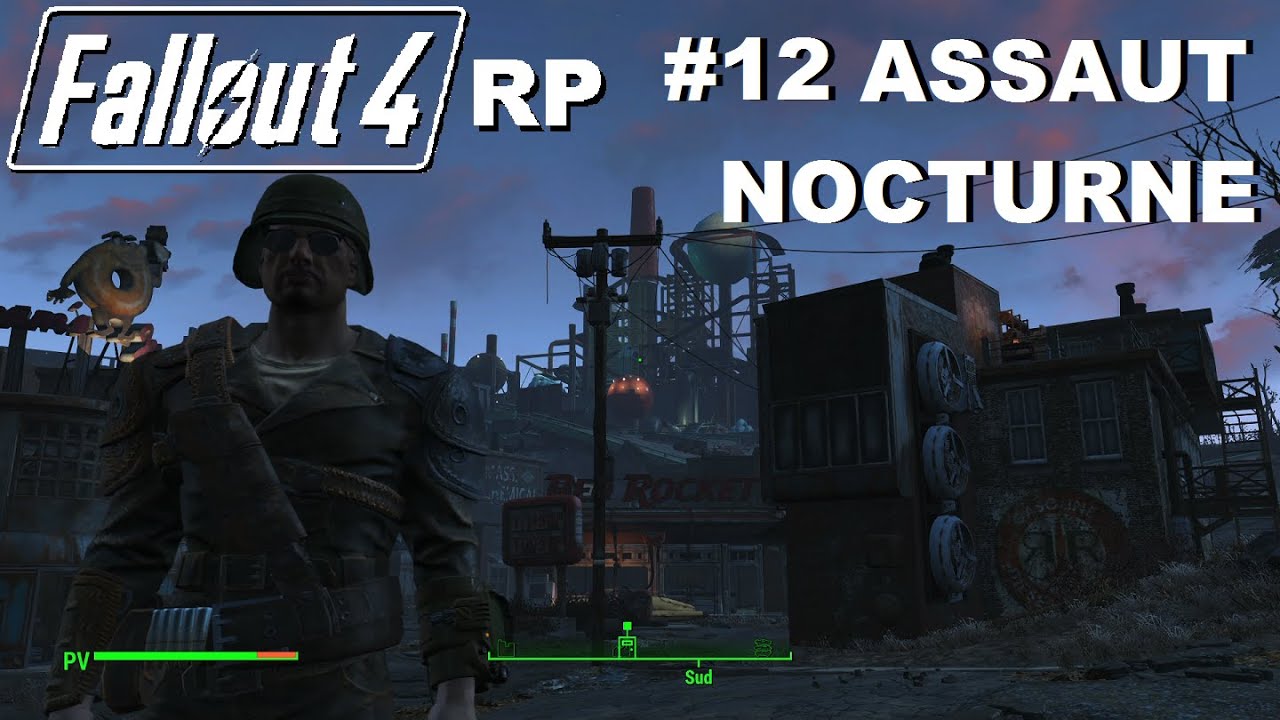 ☢ FALLOUT 4 RP Walkthrough Roleplay #12 Assaut Nocturne à l'Usine [FR ...