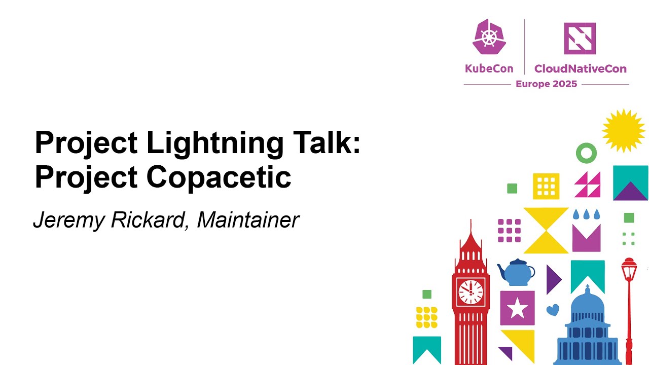 Project Lightning Talk: Project Copacetic - Jeremy Rickard, Maintainer ...