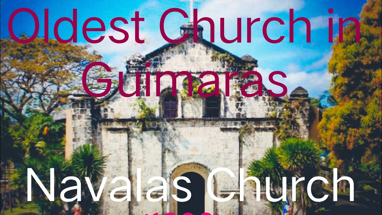 Navalas Church I HISTORY I Oldest Church I Guimaras Island I Gerrys ...