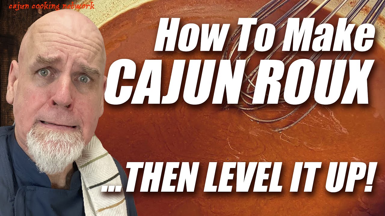 How to Make a Roux then LEVEL IT UP | Level Up: Cajun Style! with Chuck ...