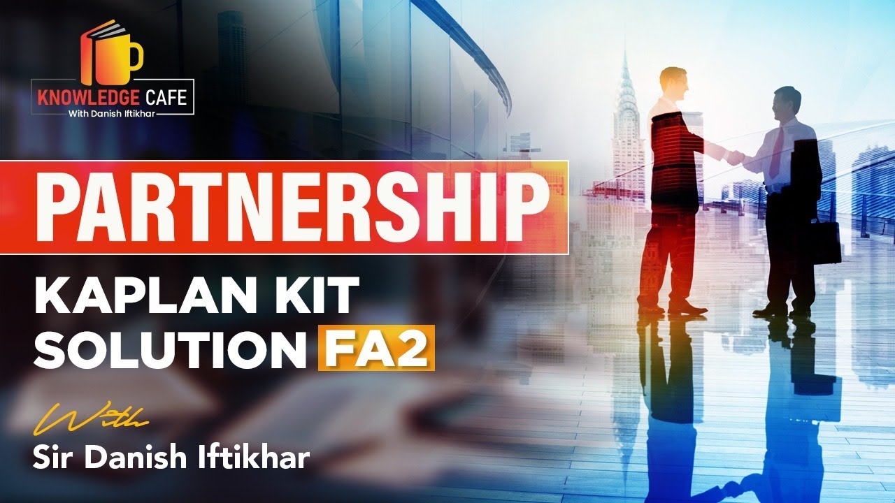 Q#370-379 Partnership Part#1--ACCA FA2-Kaplan Solution- Urdu/Hindi by Danish Iftikhar - YouTube