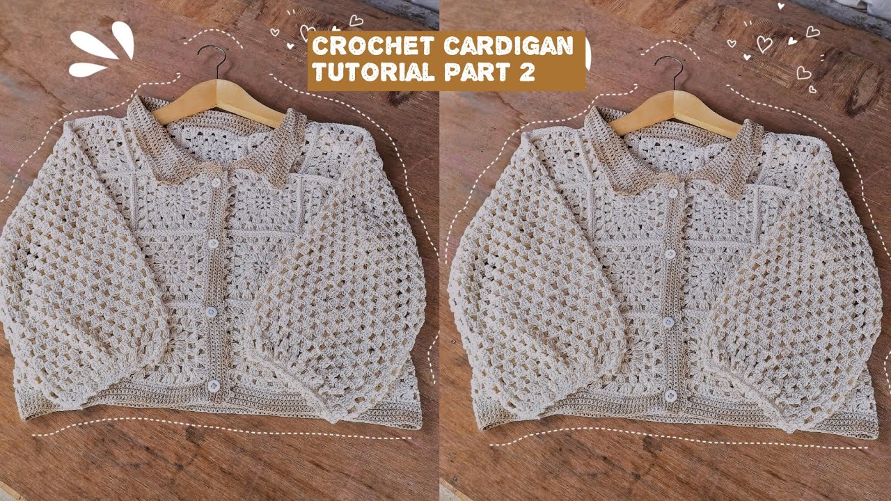 crochet cardigan tutorial ♡♡ // part 2 - YouTube