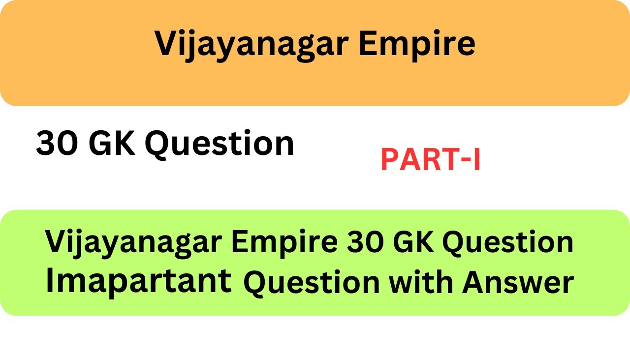 Vijayanagar Empire 30GK Question Part 01| Quiz Video | Quiz Kingadom - YouTube