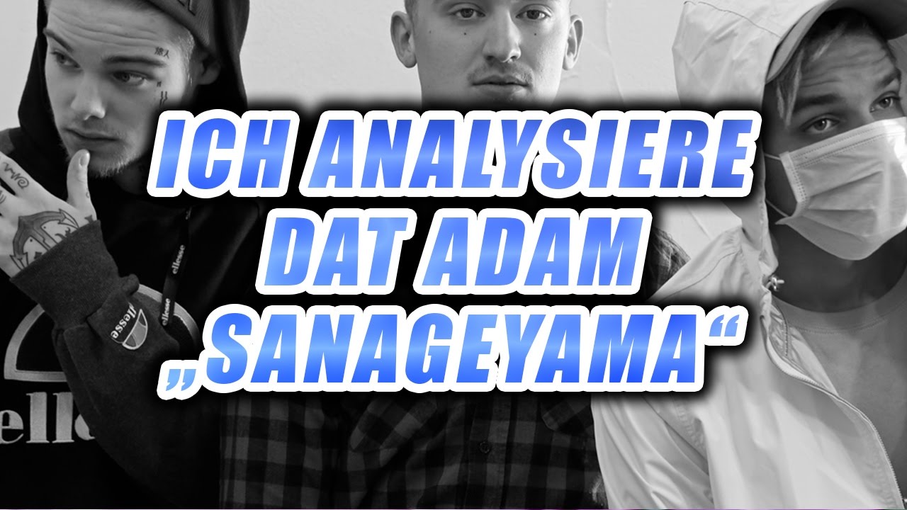 DAT ADAM - Sanageyama / Ich analysiere Musik - YouTube