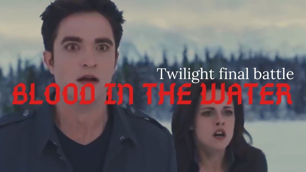 Twilight final battle - Blood In The Water - YouTube