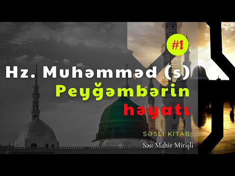 Hz . Muhəmməd (s) Peyğəmbərin həyatı