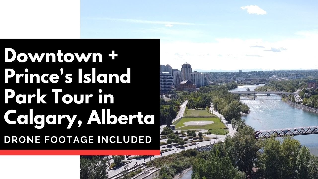 Prince's Island Park Tour in Calgary, Alberta + Downtown Calgary ...