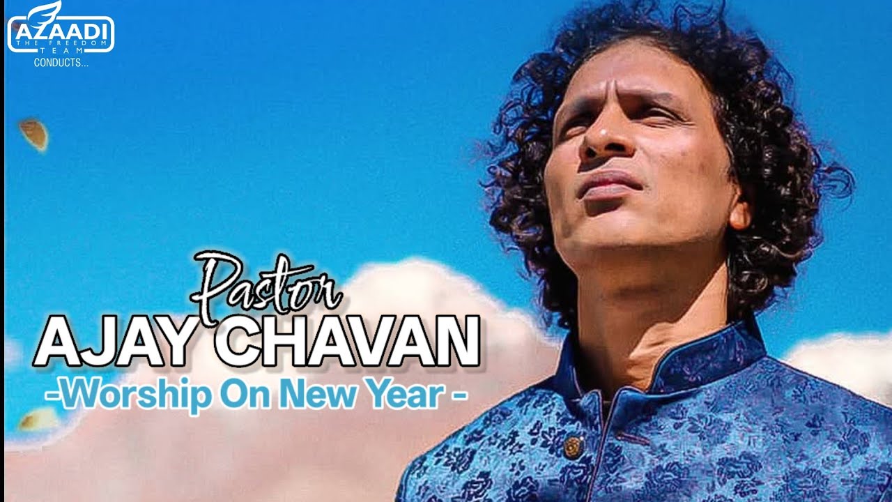 🔴Live Worship || Pastor Ajay Chavan || New Year GATHERING - YouTube