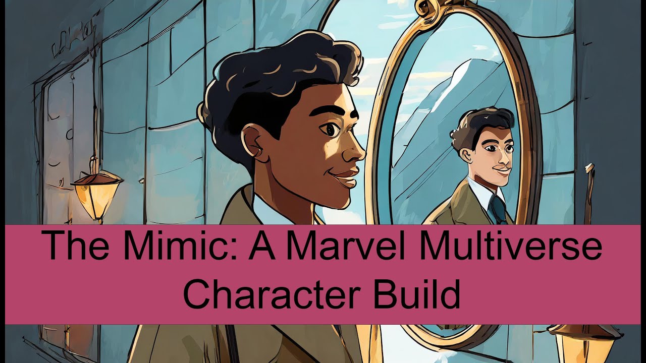 The Mimic: A Marvel Multiverse Character Build - YouTube