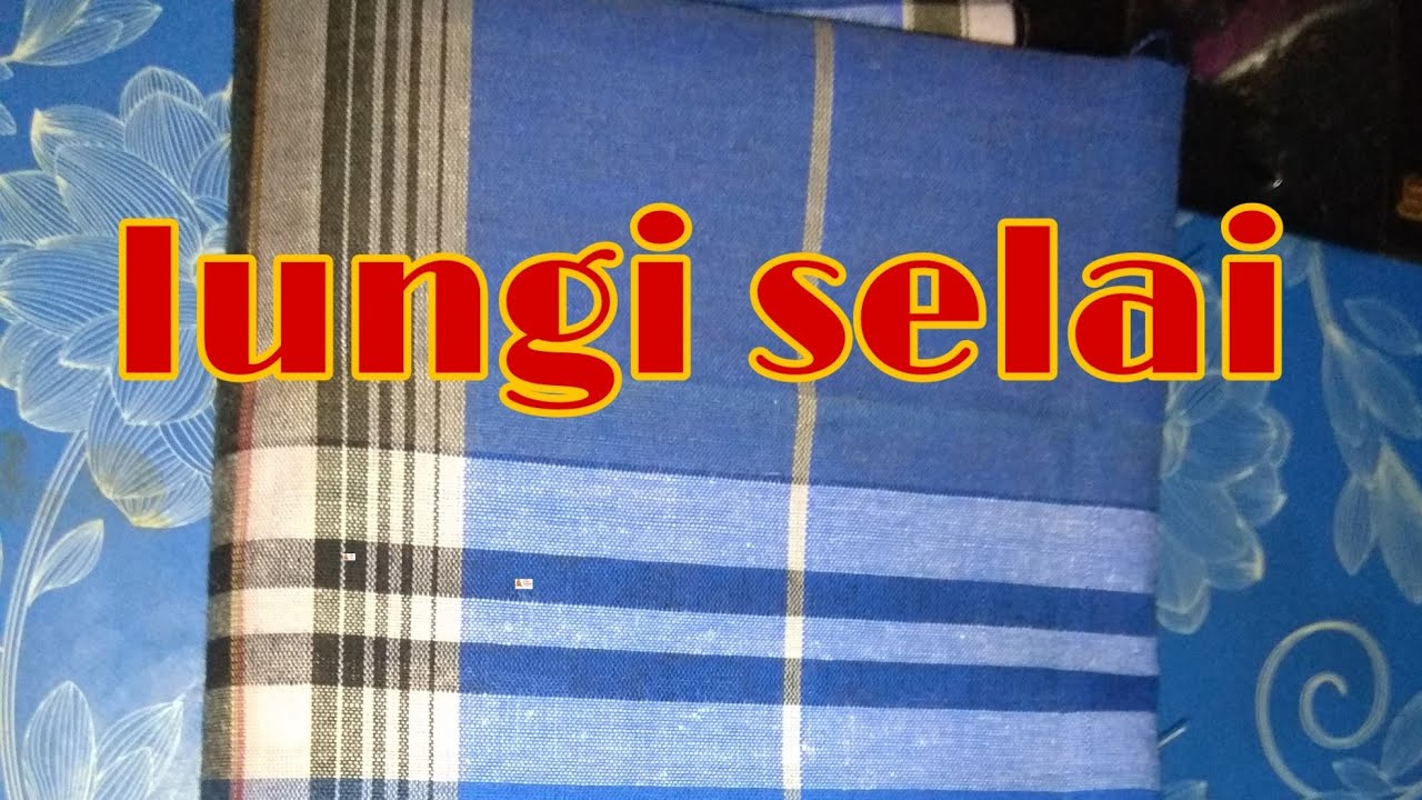 lungi silai/how to stitch lungi - YouTube