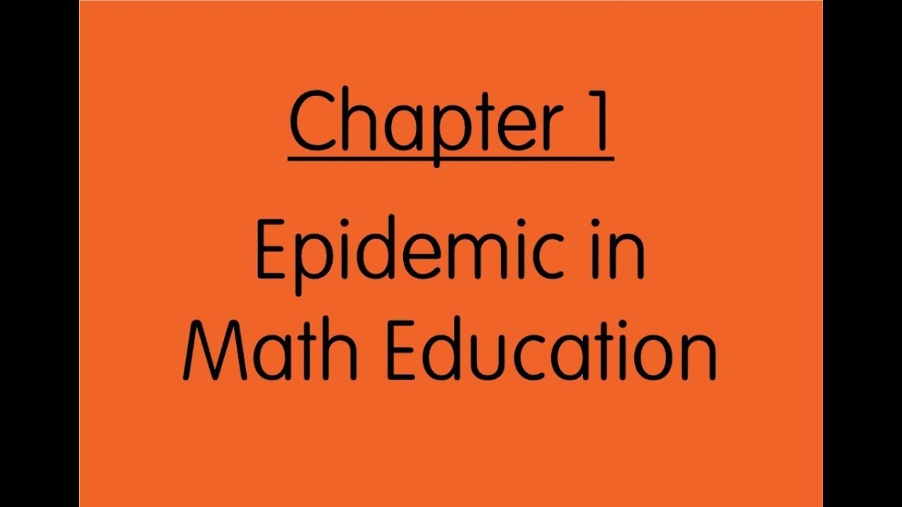 4-group Math Intro Chapter 01: Epidemic in Math Education - YouTube