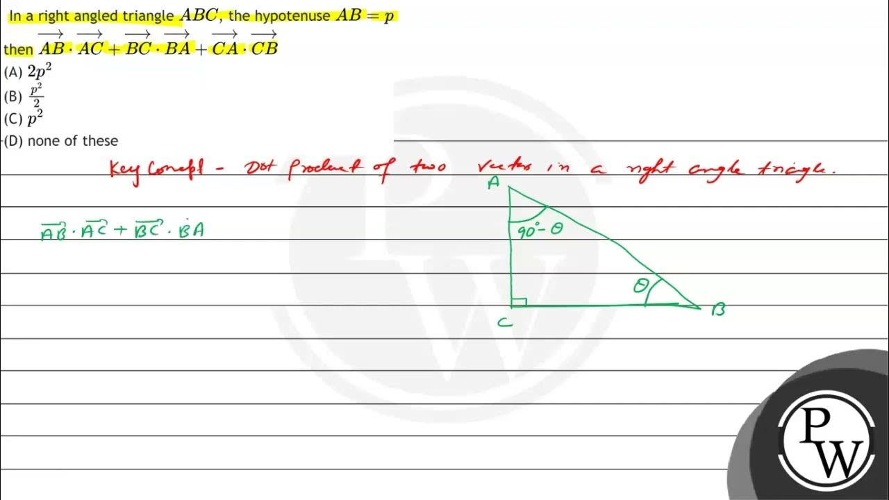 In a right angled triangle \( A B C \), the hypotenuse \( A B=p \) then \( \overrightarrow{A B ...
