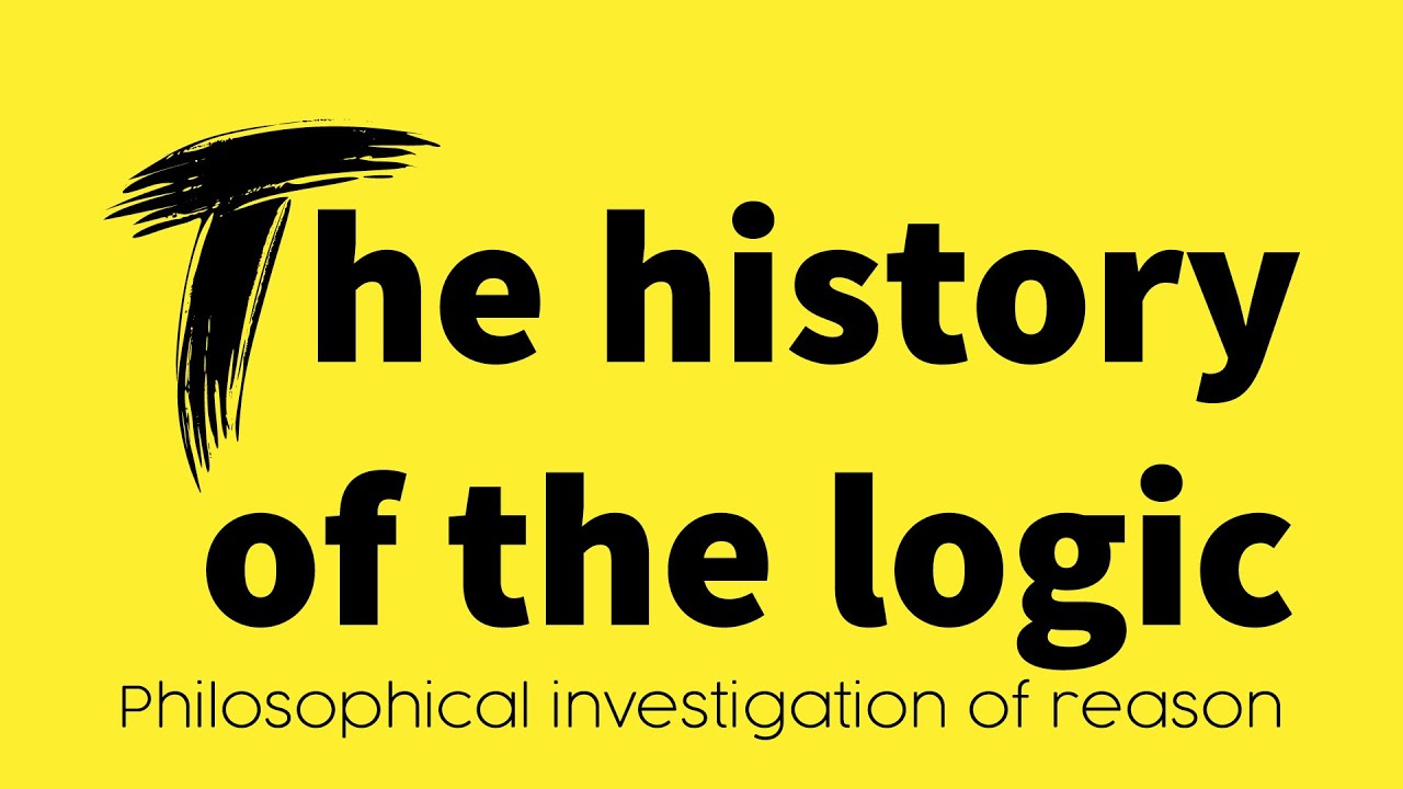 The History Of Logic YouTube The History Of Logic YouTube