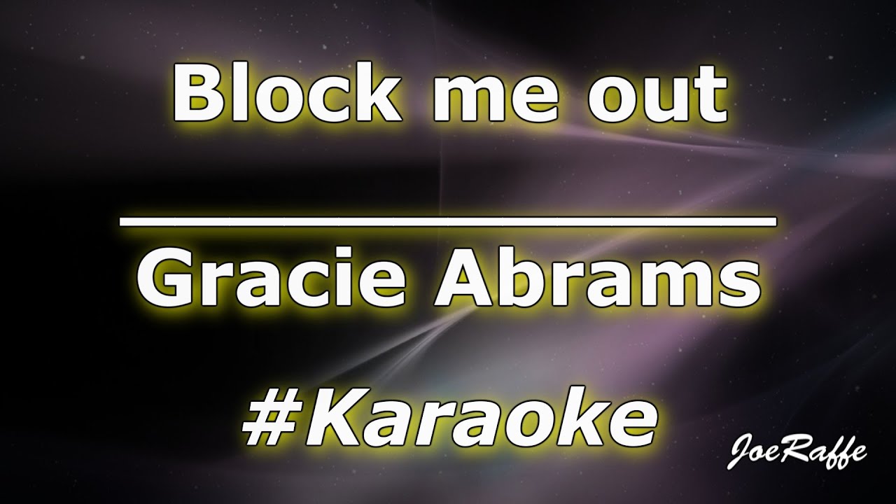 Gracie Abrams - Block me out (Karaoke) - YouTube