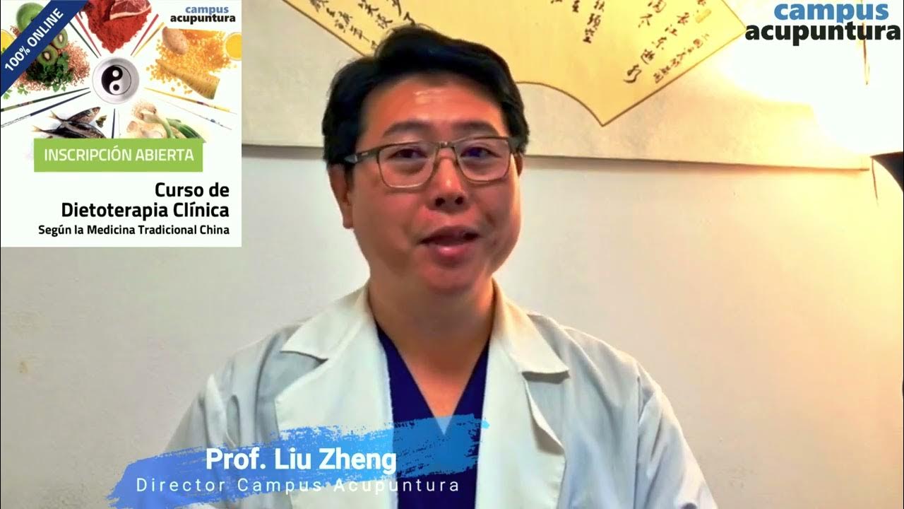 Prof. Liu Zheng presenta el curso de DIETOTERAPIA CHINA | Campus Acupuntura - YouTube