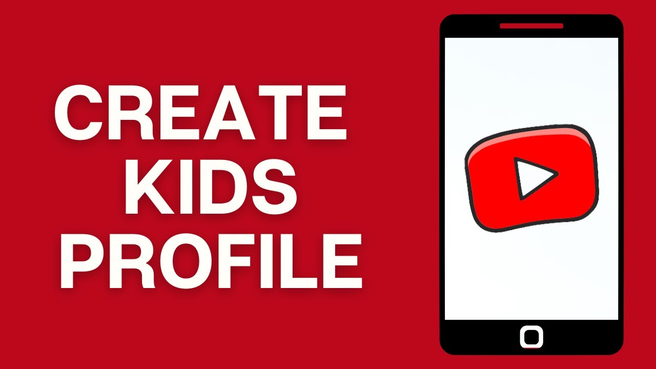 How To Create YouTube Kids Profile (2025) - YouTube