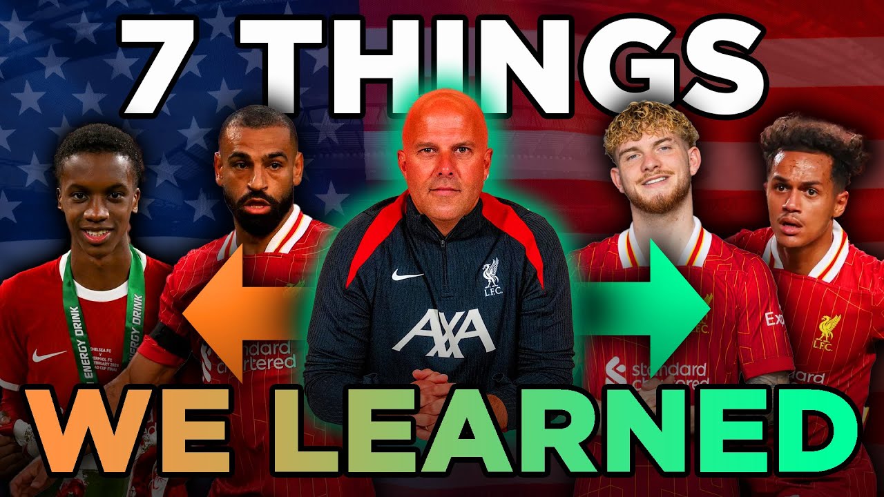 7 Things We Learned from Liverpool's Pre-Season in America and Arne ...