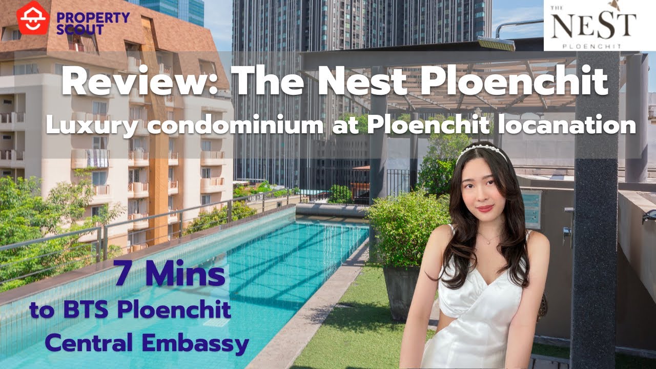 PropertyScout Review [06] : The Nest Ploenchit - YouTube