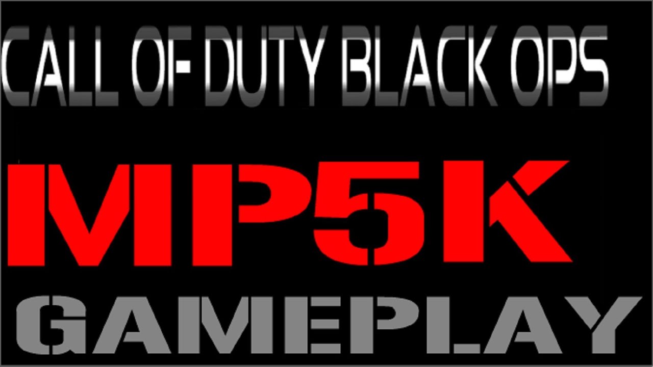 Call of duty black ops 1 MP5K Gameplay - YouTube