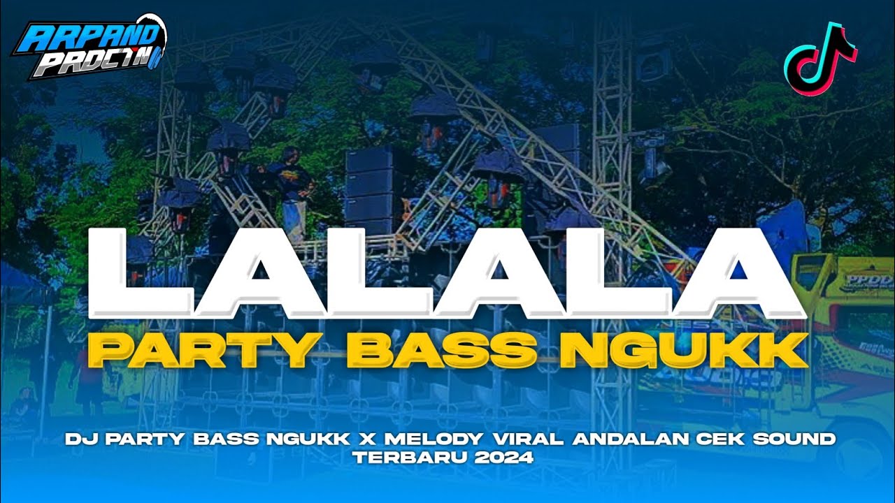 DJ PARTY BASS NGUKK | LALALA YANG LAGI VIRAL | COCOK BUAT CEK SOUND ...