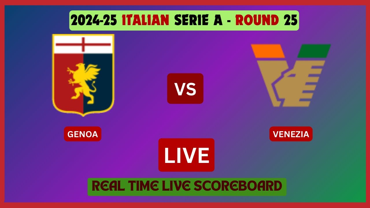 Genoa Vs Venezia LIVE Score UPDATE 2024-25 Serie A Round 25 Soccer ...