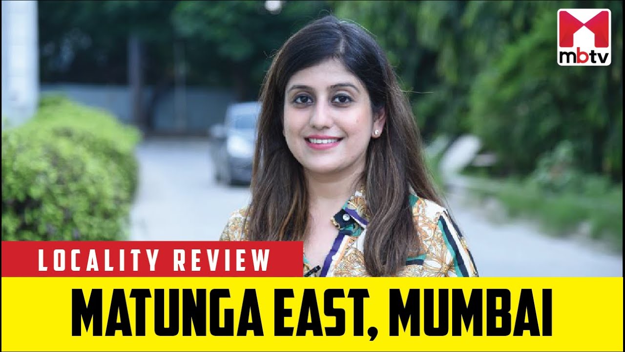 Locality Review: Matunga East, Mumbai - YouTube