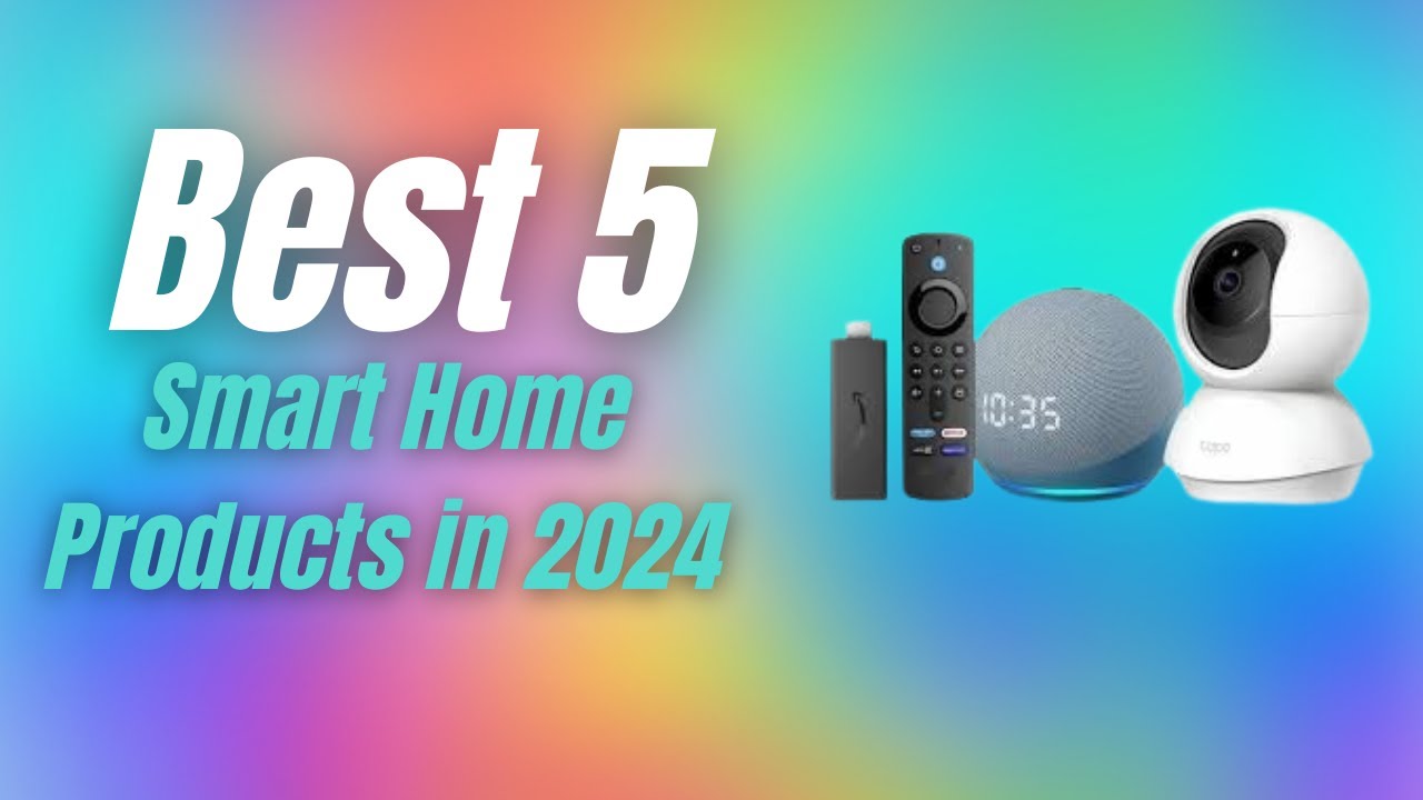 Best Smart Home Products in 2024 - YouTube