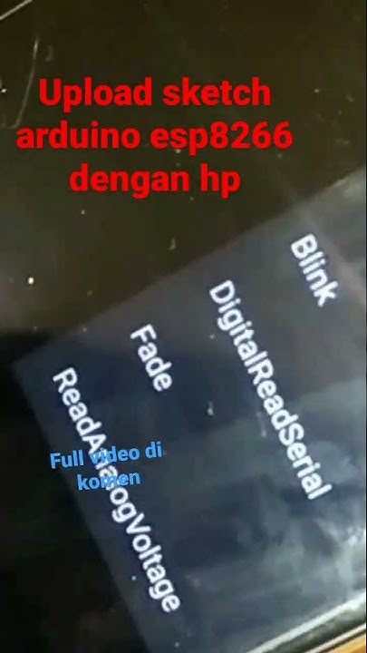 Upload arduino sketch ke esp8266 dengan hp. - YouTube