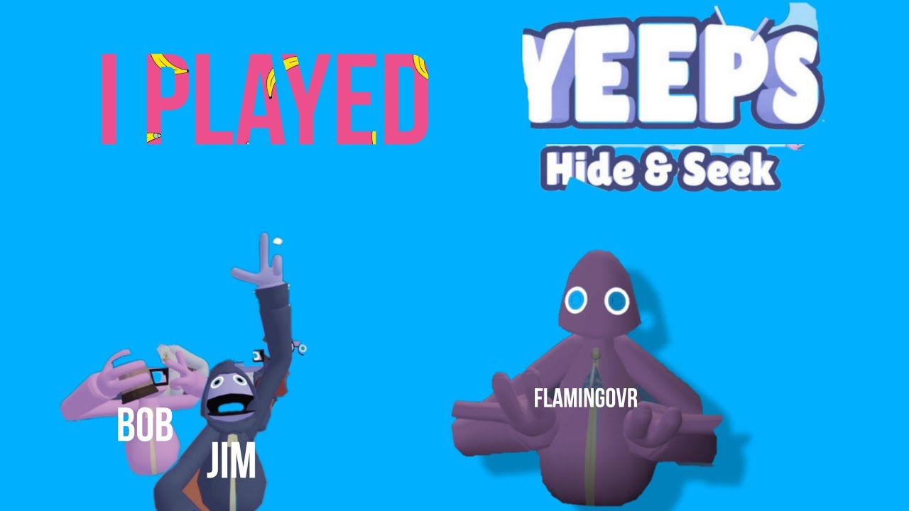 I played yeeps hide and seek - YouTube