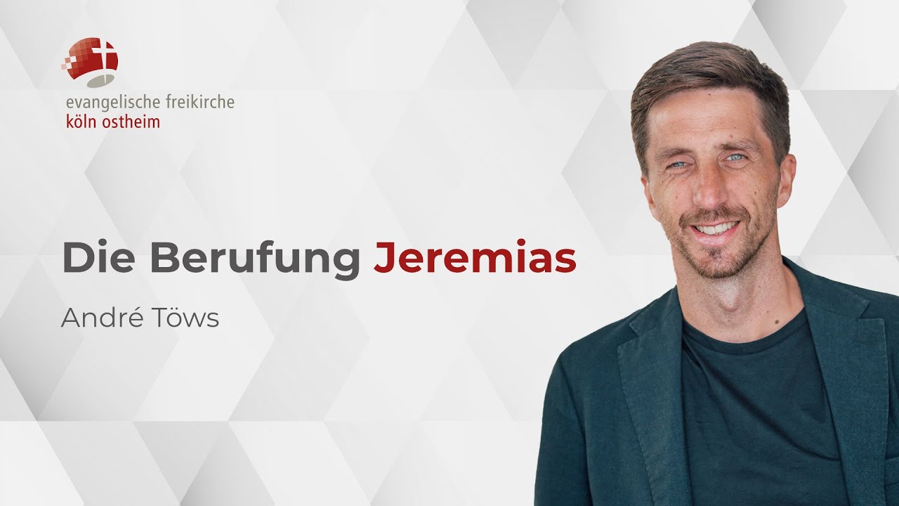 Die Berufung Jeremias // André Töws - YouTube