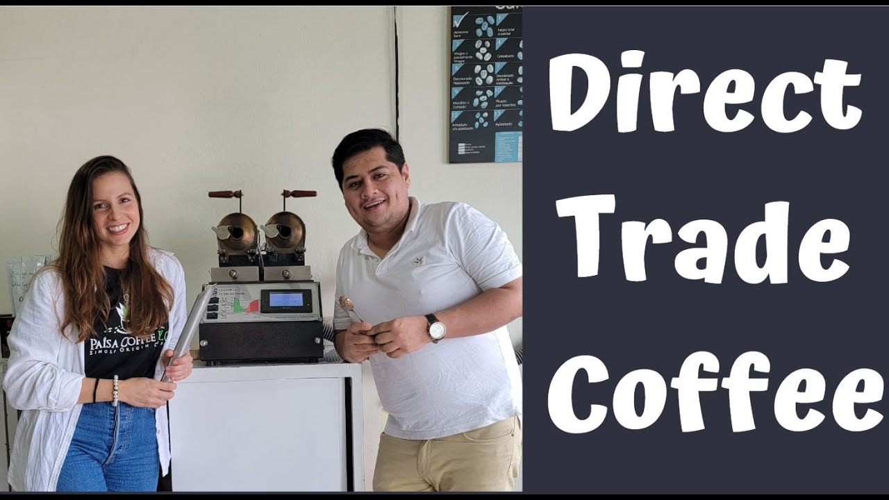 DIRECT TRADE COFFEE - YouTube