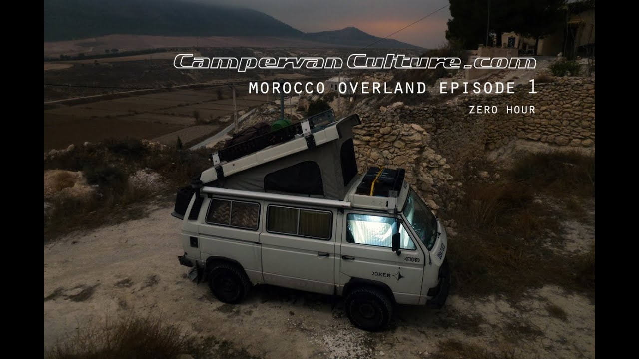 VW T25/T3/Vanagon/Syncro Morocco Overland Episode 1 - Zero Hour - YouTube