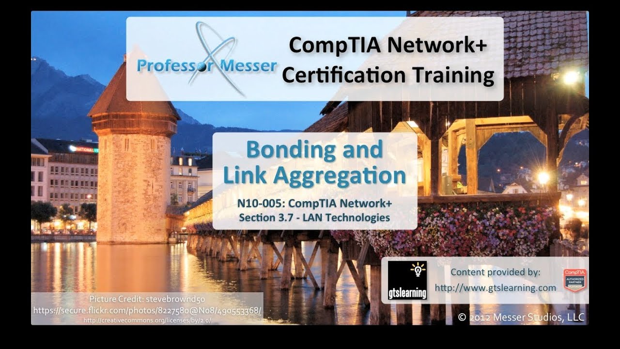 Bonding and Link Aggregation - CompTIA Network+ N10-005: 3.7 - YouTube