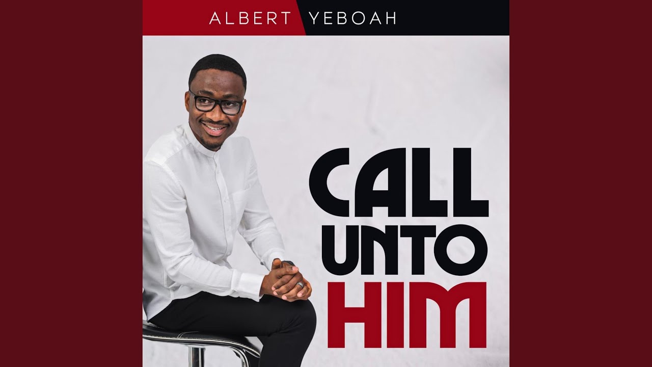 Call Unto Him - YouTube