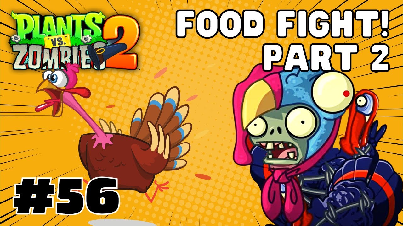 More Food Fight! Part 2 of 4 - Plants vs Zombies 2 PvZ 2 - YouTube