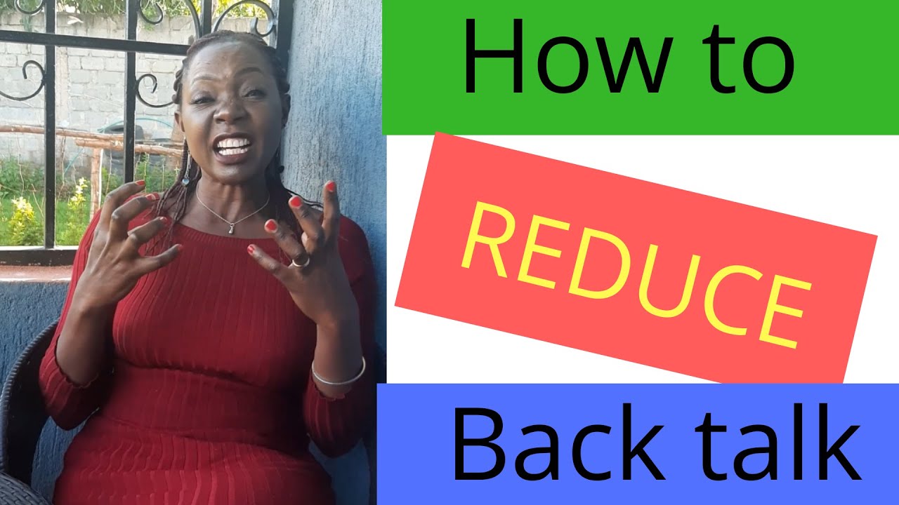 HOW TO REDUCE BACK TALK - YouTube