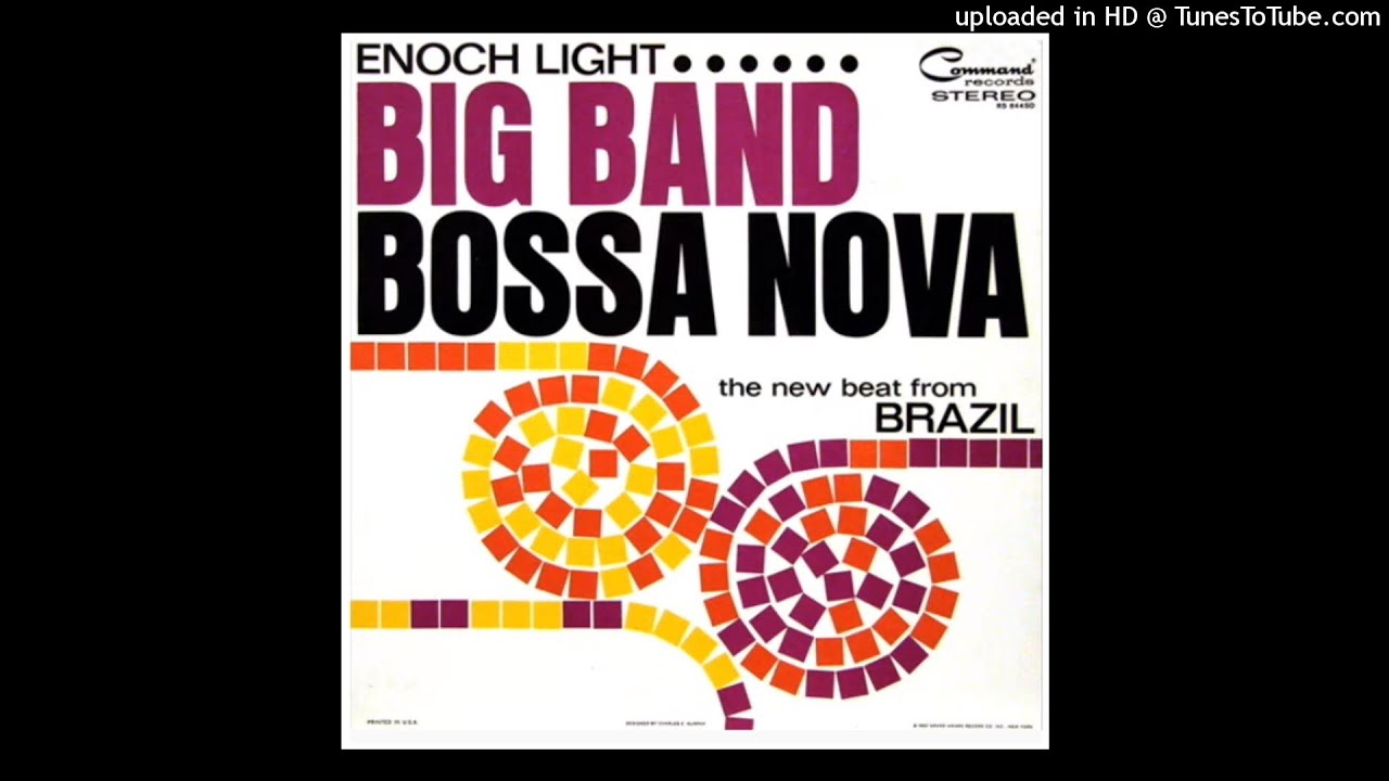 Enoch Light – Big Band Bossa Nova ©1963 [Long Play Command – RS 844SD ...