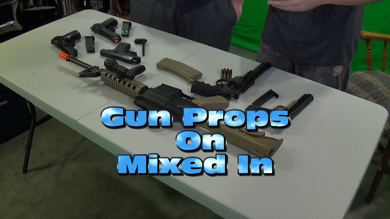 Gun Props On Mixed In - YouTube