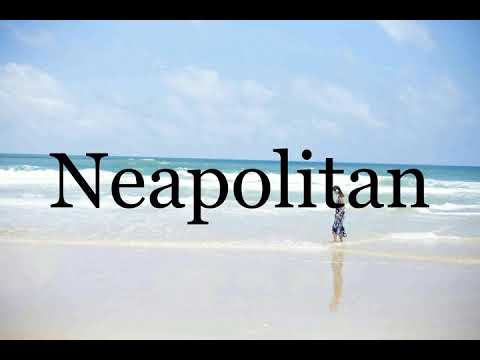 How To Pronounce Neapolitan🌈🌈🌈🌈🌈🌈Pronunciation Of Neapolitan - YouTube