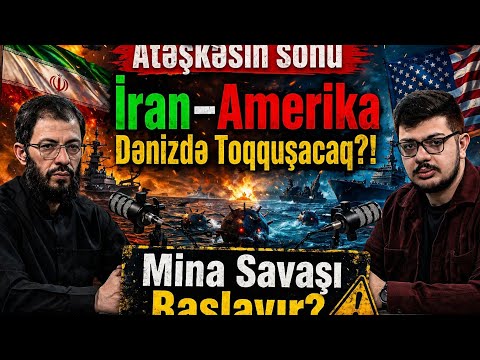 Mina Savaşı Başlayır? İranın Dəniz Kartı Açılır