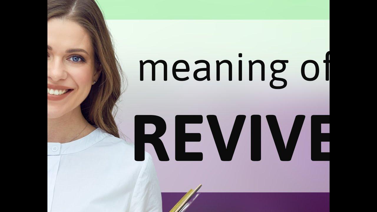 Revive REVIVE Definition YouTube revive-revive-definition-youtube
