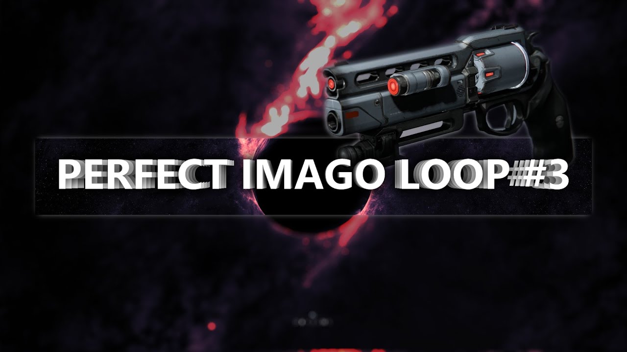 Destiny : Quest For the Perfect Imago Loop #3 (FateBringer 2.0 ...
