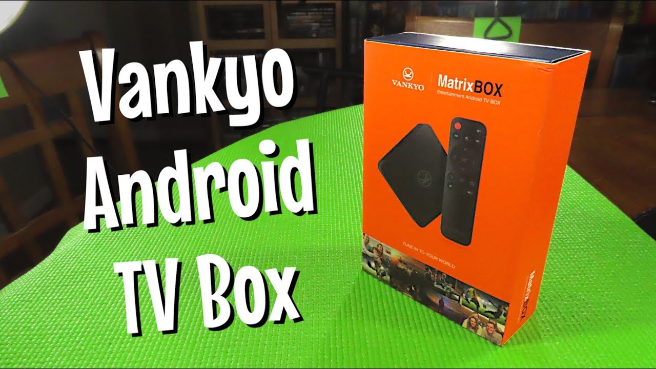 Vankyo MatrixBox | Android TV Box Review | Budget Buys Ep. 38 - YouTube