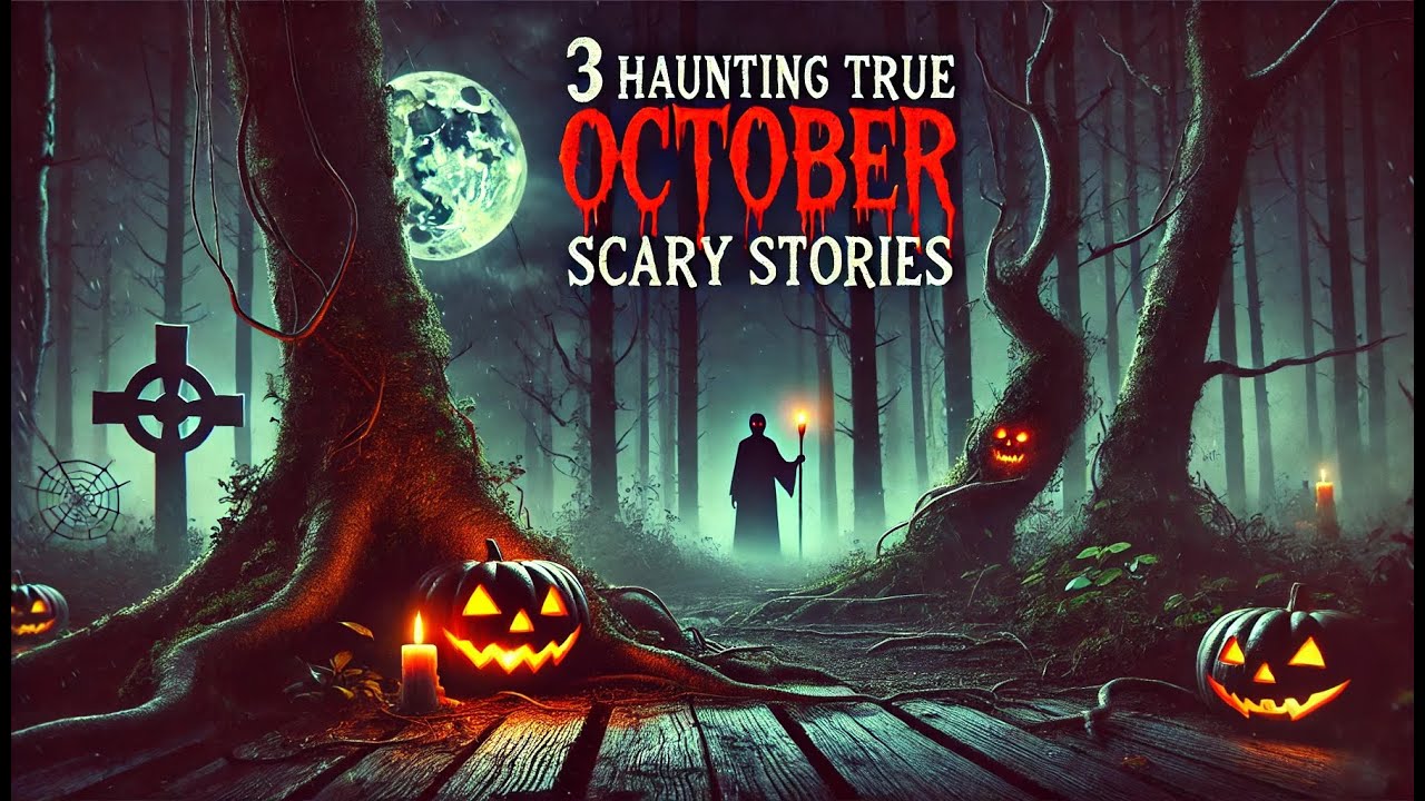 3 Haunting TRUE October Scary Stories - YouTube